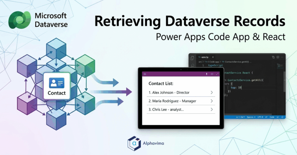 Retrieve Dataverse Records in Power Apps Code App | Alphavima